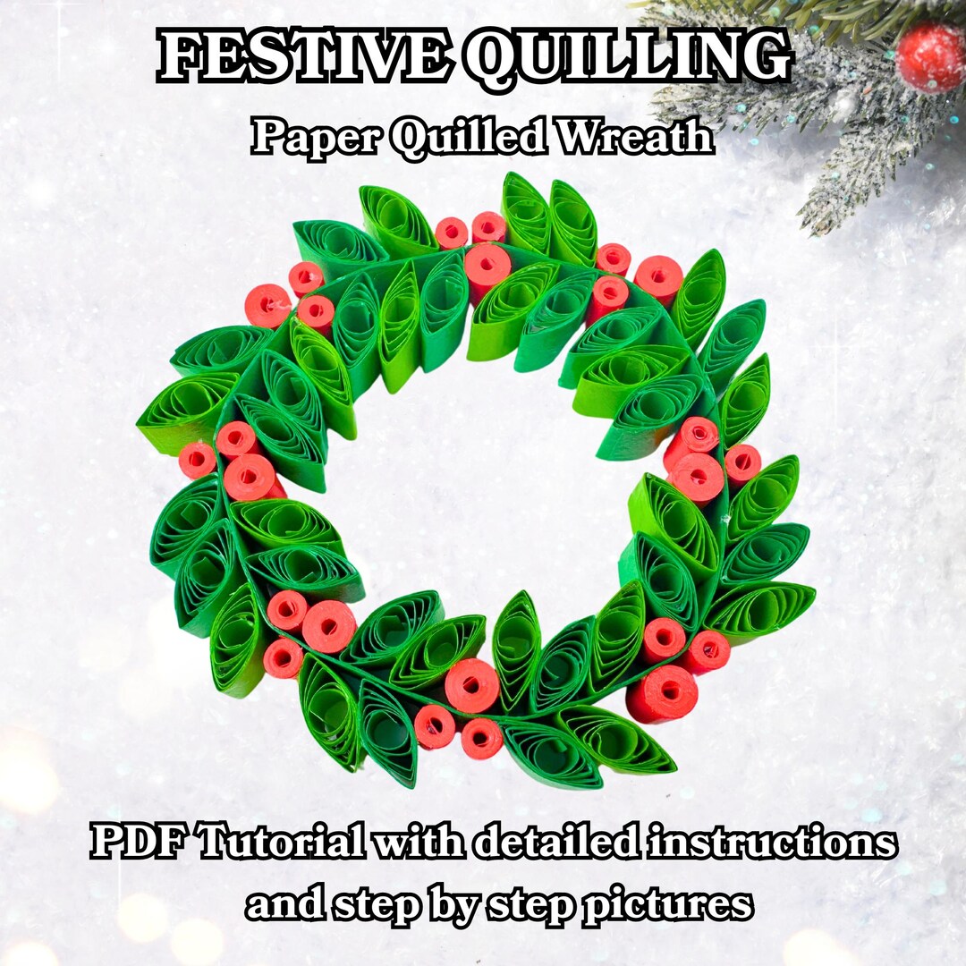 Quilling Christmas Wreath Tutorial – Paper Holiday Ornament (PDF ...