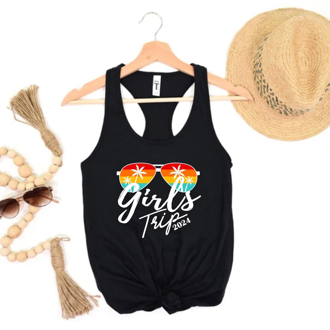 Girls Trip 2024 Tank Top, Girls Trip 2024 T-shirts, Girls Vacation ...