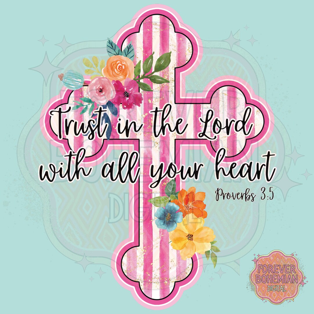 Floral and Stripes Proverbs 3:5 Cross Shirt Design PNG 300 DPI ...