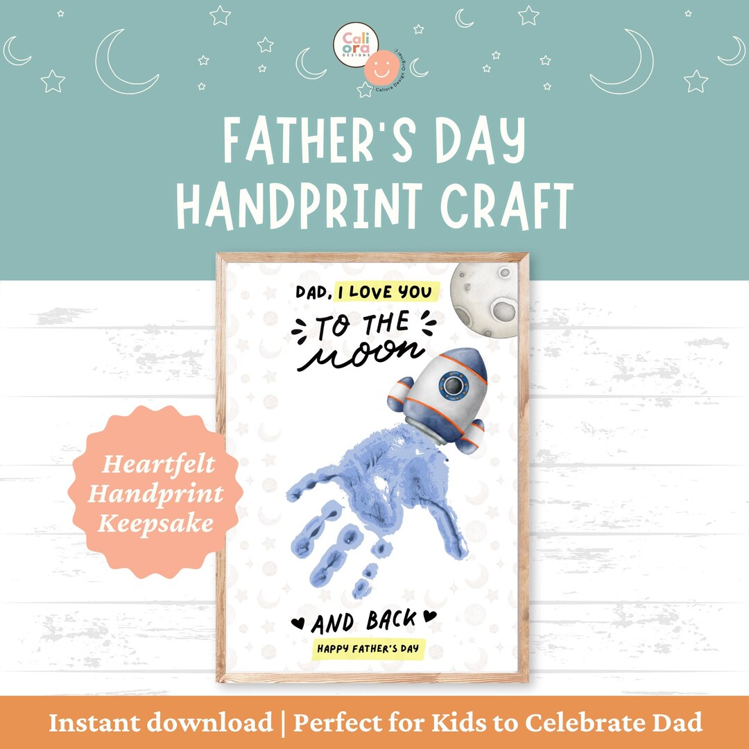Father’s Day Craft, I Love You to the Moon and Back Handprint for Dad ...