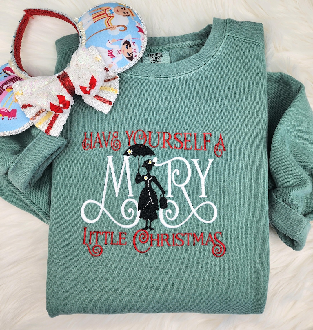 Have Yourself A Mary Little Christmas Embroidered Sweatshirt| Mary ...
