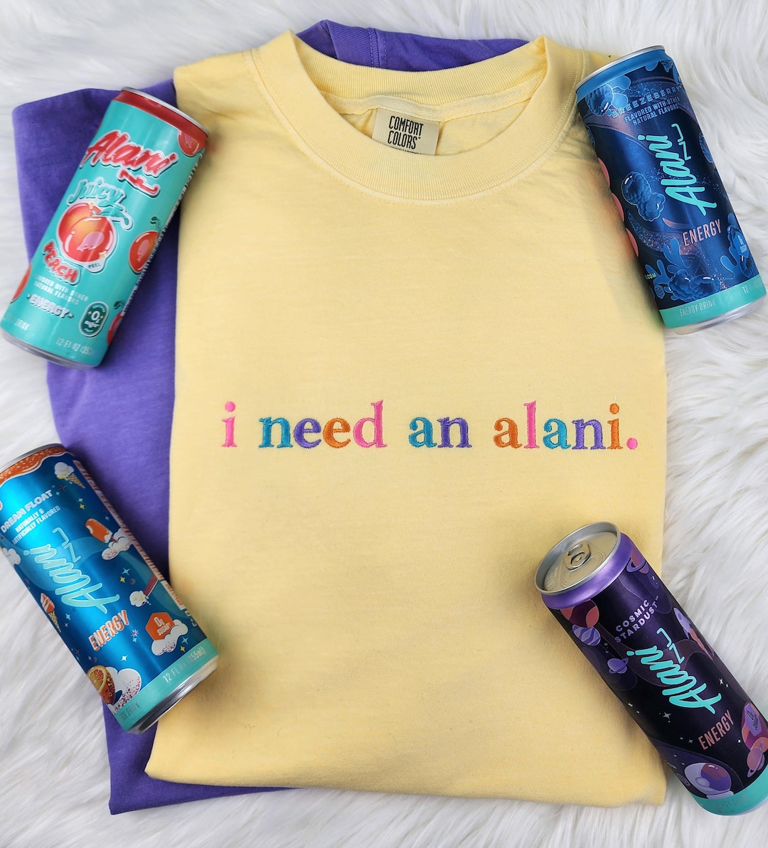 I Need an Alani Embroidered Shirt| Comfort Colors Shirt| Embroidered ...