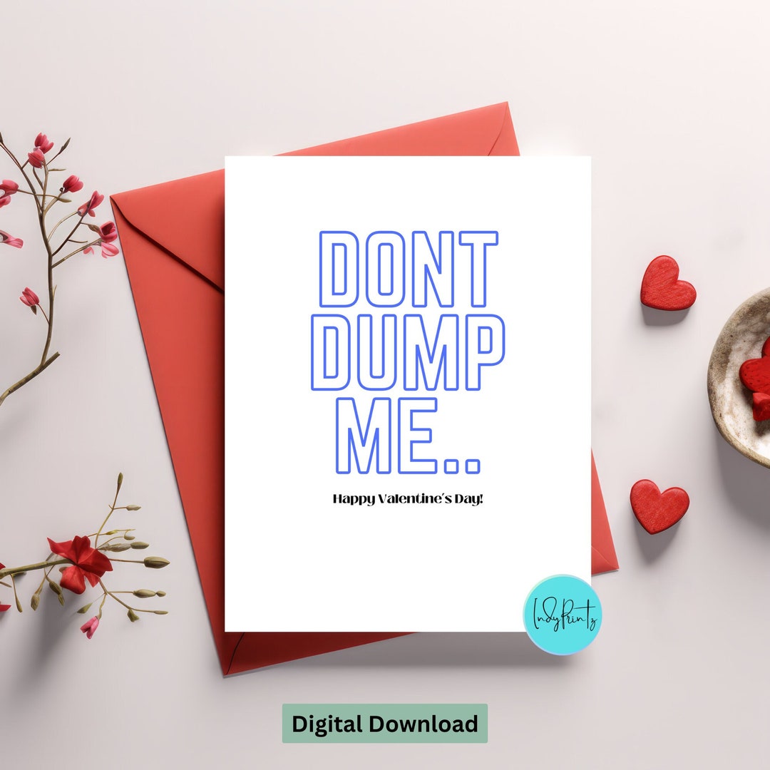 Don't Dump Me Valentines Day Card PDF for Digital Download Print From ...