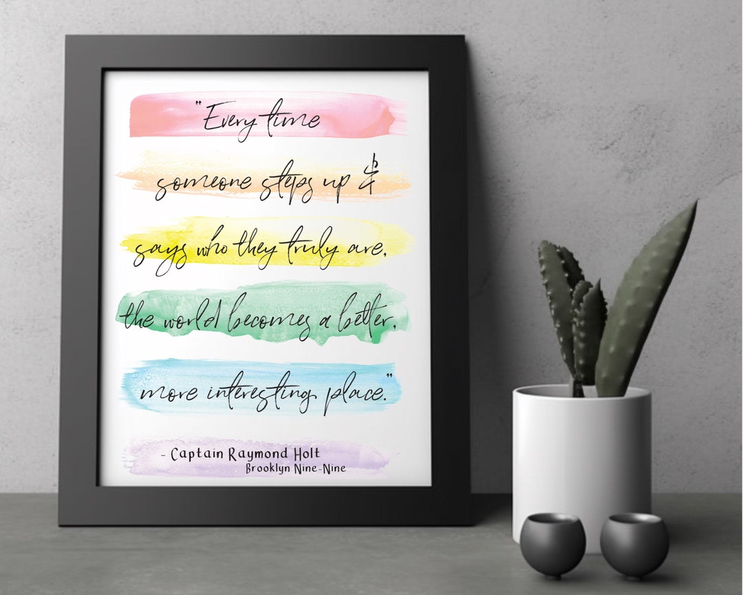 Brooklyn Nine-nine Quote Print- Everytime Someone Steps Up- Captain ...
