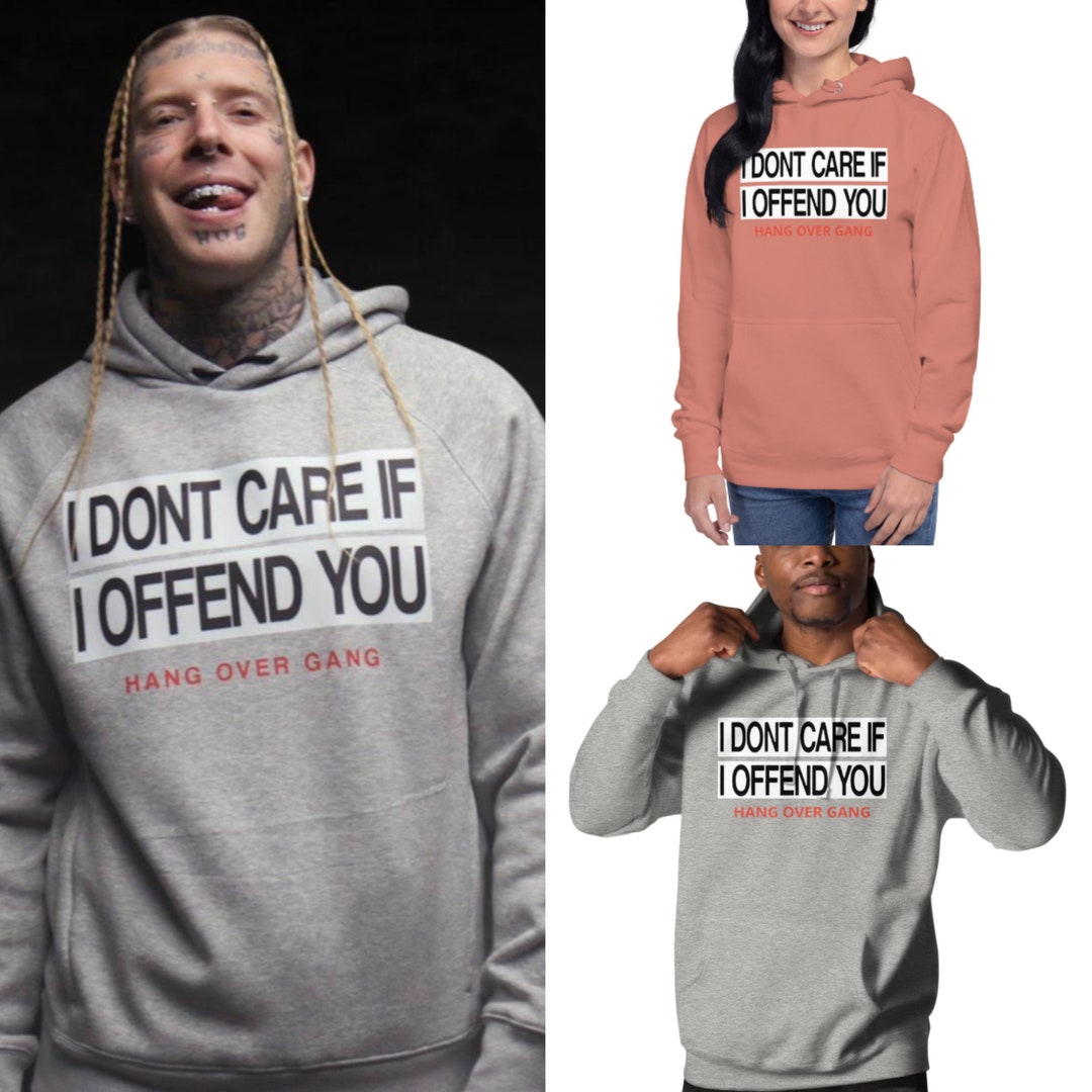 I Don't Care If I Offend You Unisex Hoodie Tom Macdonald Ben Shapiro ...