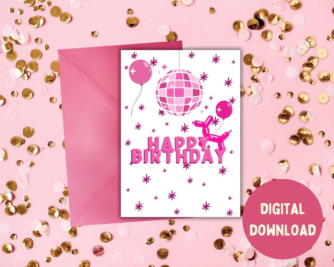 Printable Disco Happy Birthday Card, Pink Disco Ball, Balloon Dog - Etsy
