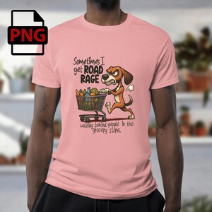 Road Rage Dog PNG | Funny Grocery Store Sublimation Design | Angry Dog ...