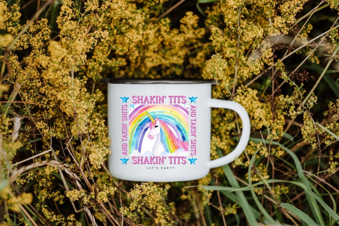 Funny Unicorn Enamel Mug, Shakin' Tits and Takin' Shits Mug, Sarcastic ...