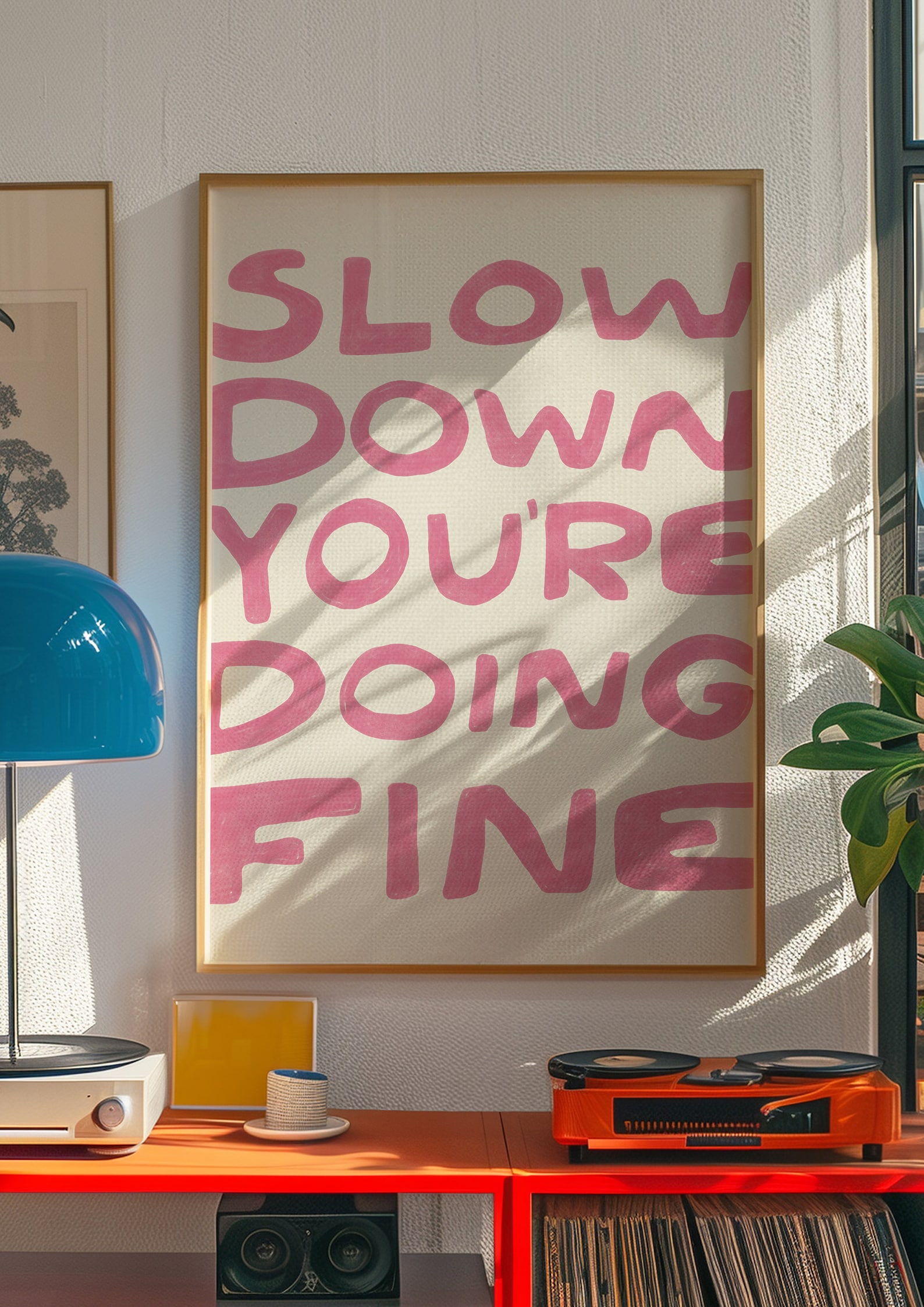 Slow Down Youre Doing Fine Print, Uplifting Quote Art, Billy Joel Lyric ...