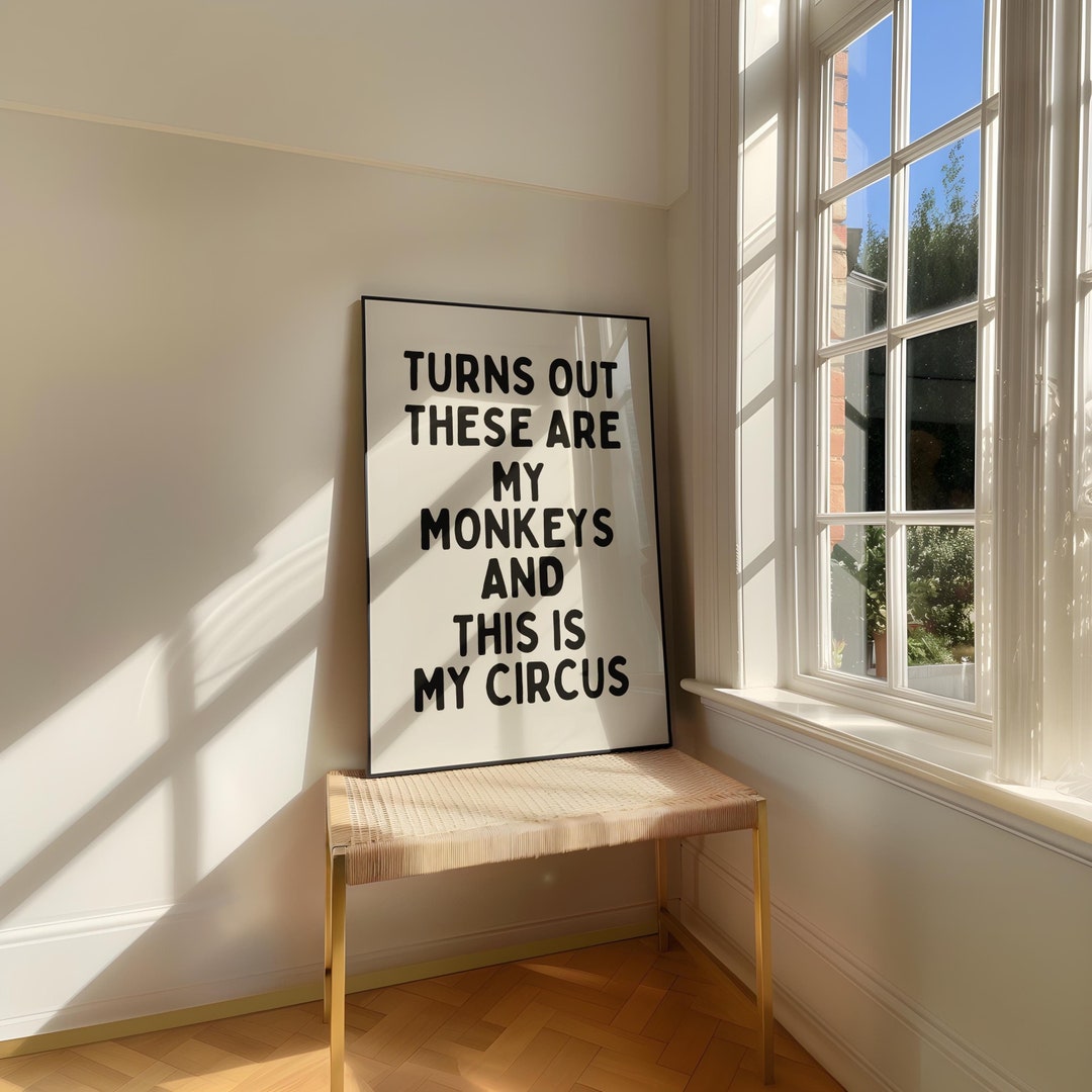 This is My Circus and These Are My Monkeys Poster, Sarcastic Art ...