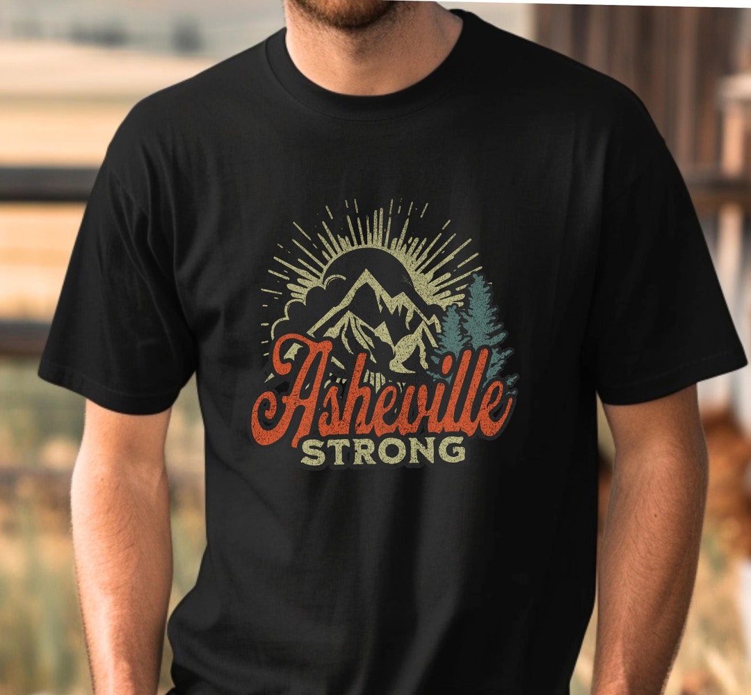 Unisex Asheville Strong, Mountains, Fundraiser to Support Asheville ...