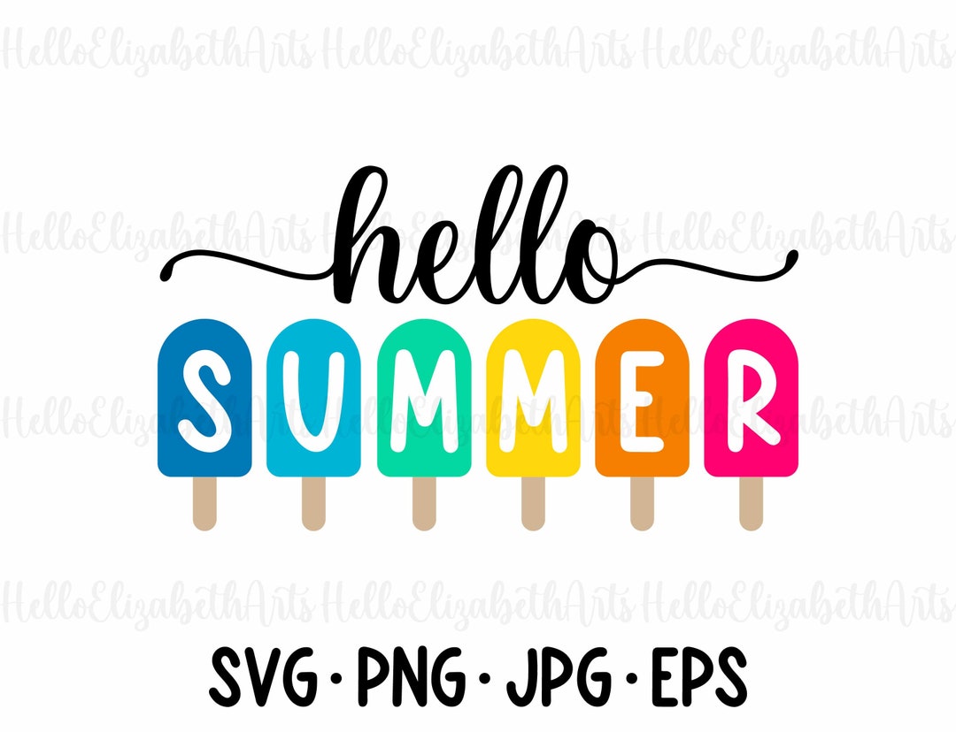 Hello Summer Popsicles SVG, Summer Sign SVG, Summer Svg, Summer Cut ...