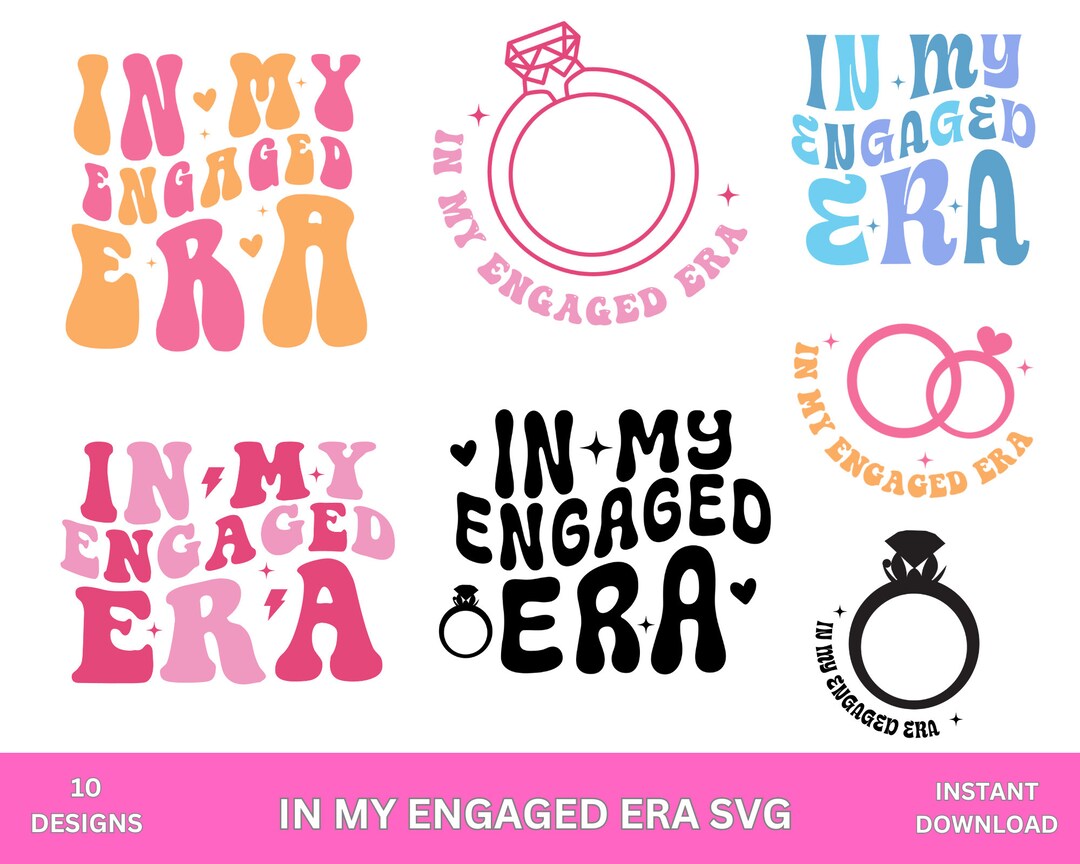 In My Engaged Era Svg Png, Bride to Be Svg, Engagement Svg, Trendy ...