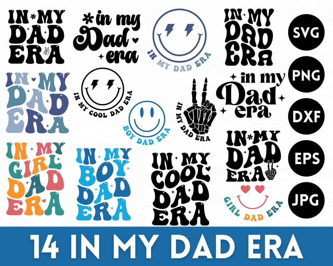 In My Dad Era Svg, in My Dad Era Png, Dad Life, Dad Shirt Svg, Father's ...