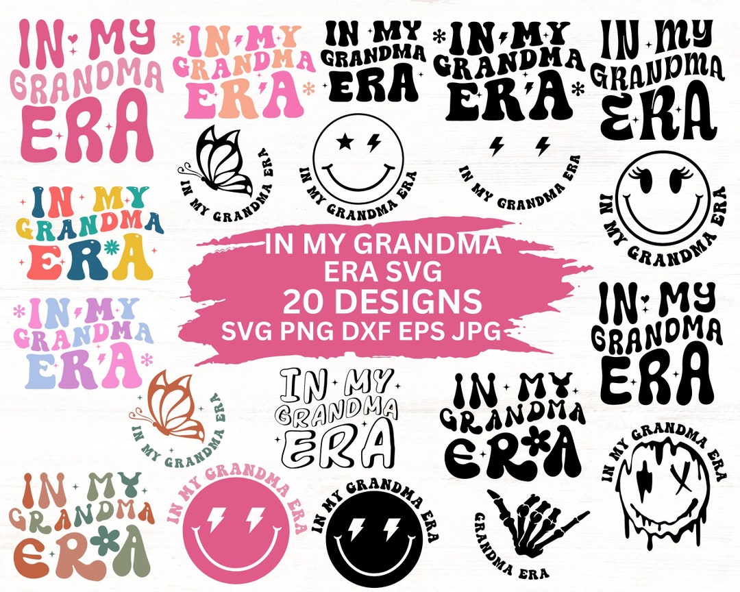 In My Grandma Era SVG Bundle: 20 Unique Designs (digital Download) - Etsy