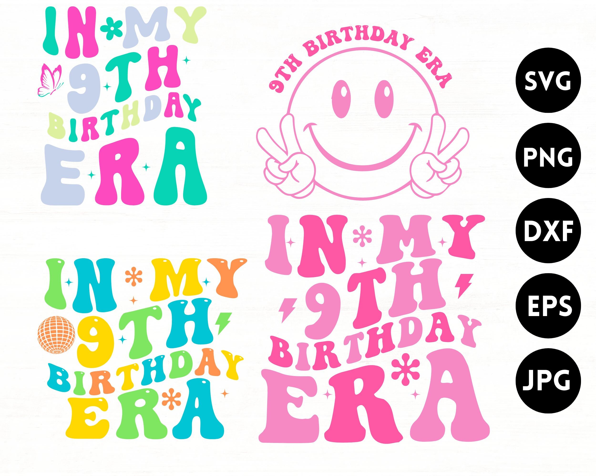 9th Birthday Era SVG PNG: Party Shirt Designs (digital Download) - Etsy