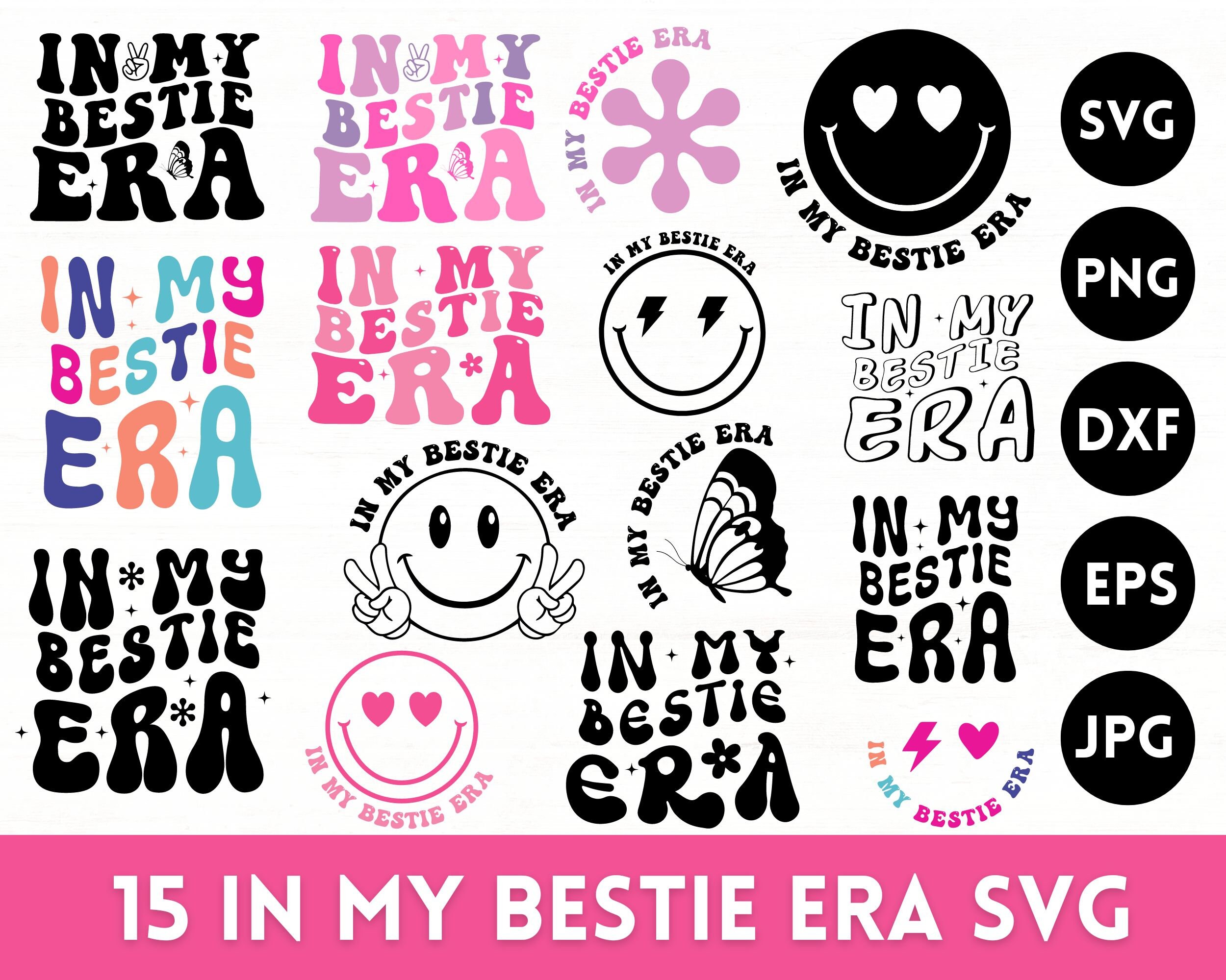 In My Bestie Era Svg,in My Bestie Era Png,bestie Svg,bestie Era Svg ...