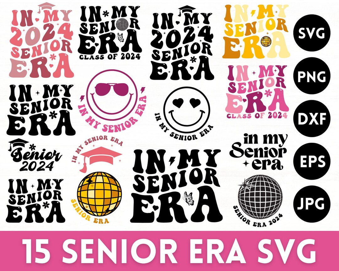 Senior Era 2024 SVG Bundle: Graduation Shirt Designs (digital Download ...