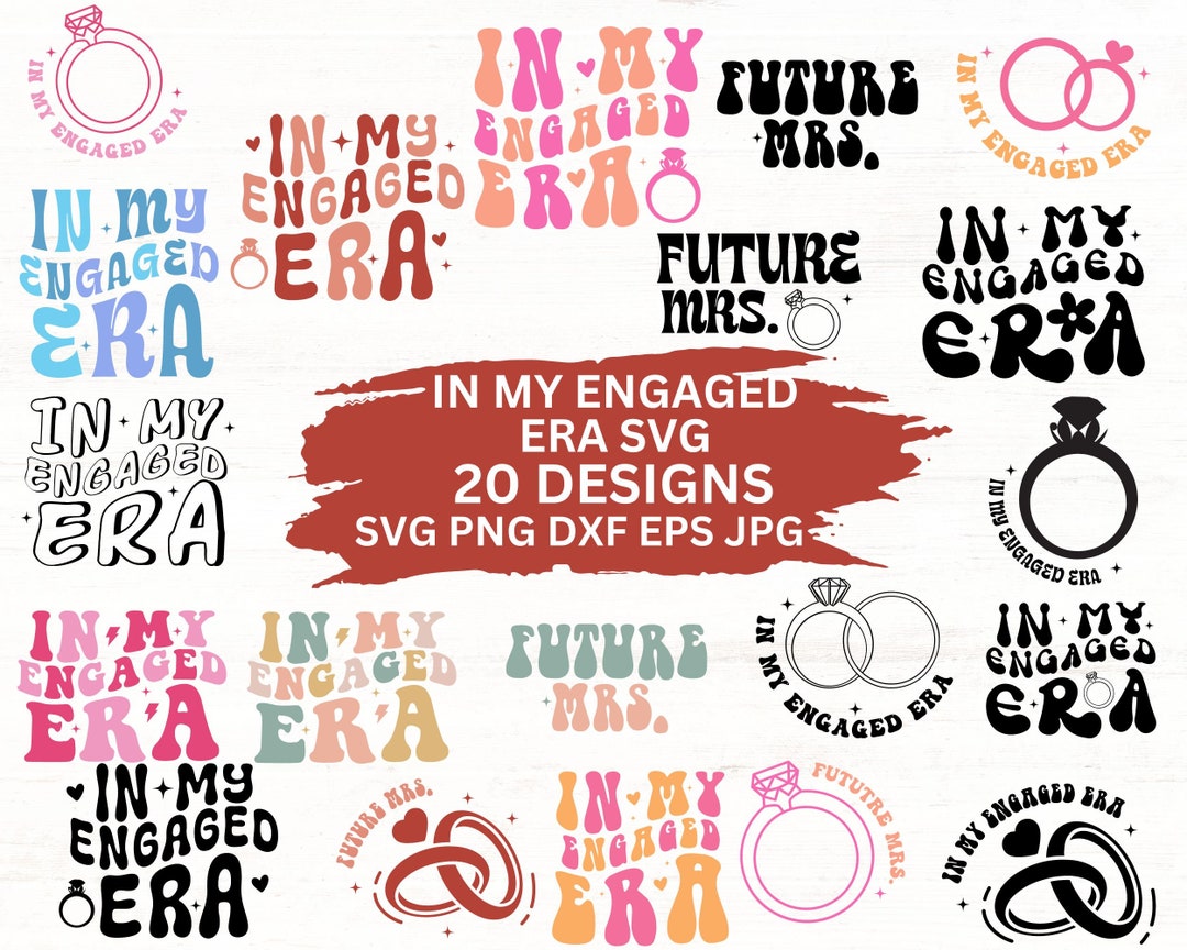 In My Engaged Era SVG PNG | Bride & Fiancée Wavy Text Design | Ring ...