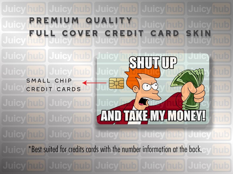 Shut up and TAKE MY MONEY Meme Fry Card Skin | Vinyl Credit Card Skin ...