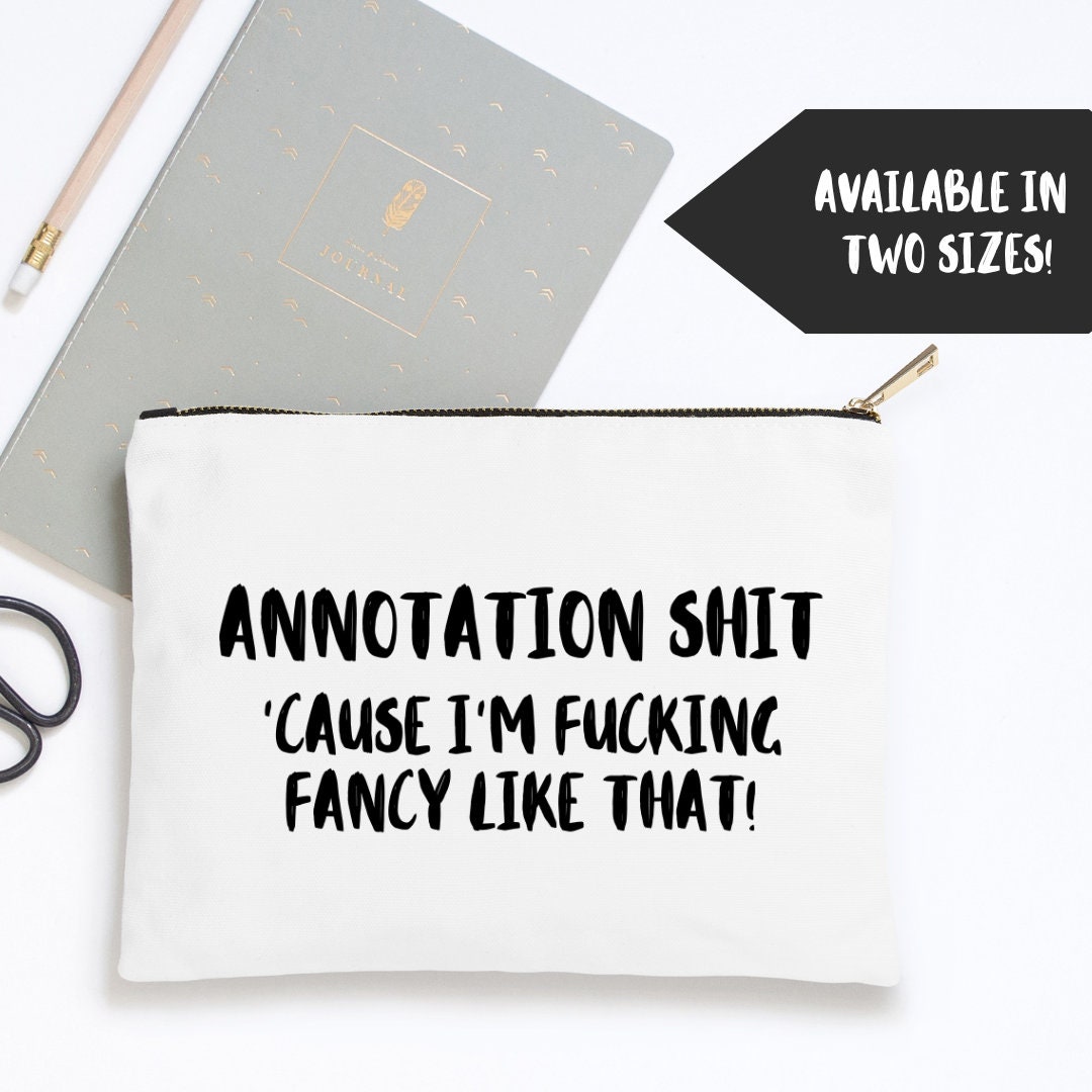 Annotation Shit Zipper Pouch | 2 Sizes | Snarky Bookish Gift | Funny ...