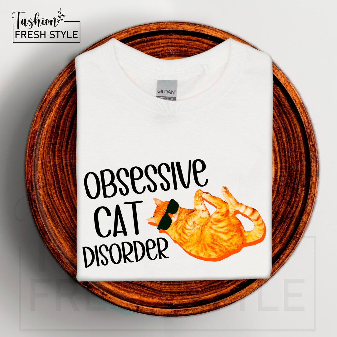OCD Obsessive Cat Disorder Shirt, Cat Lover Gift, Funny Tee, Gift for ...