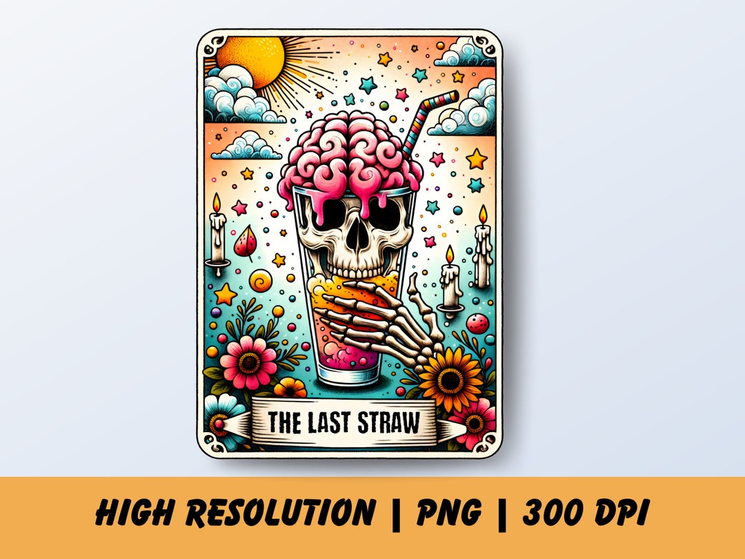 The Last Straw Tarot Card PNG, Last Straw Print, Funny Tarot Card ...