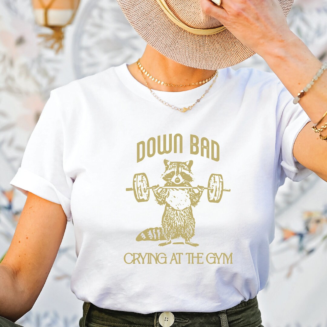 Down Bad Crying at the Gym T-shirt, Funny Workout Shirt, Cute Shirt ...