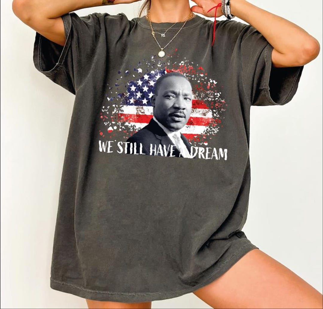 Martin Luther King Jr. Day Comfort Colors Shirt, MLK Tee, Martin Luther ...