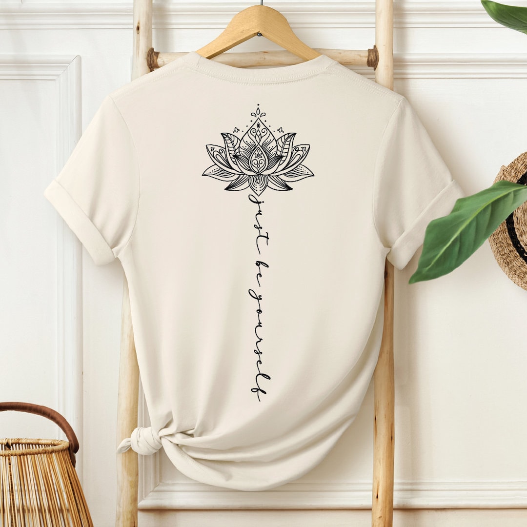 Positive Saying Shirts, Just Be Yourself, Tshirt for Women, Graphic ...