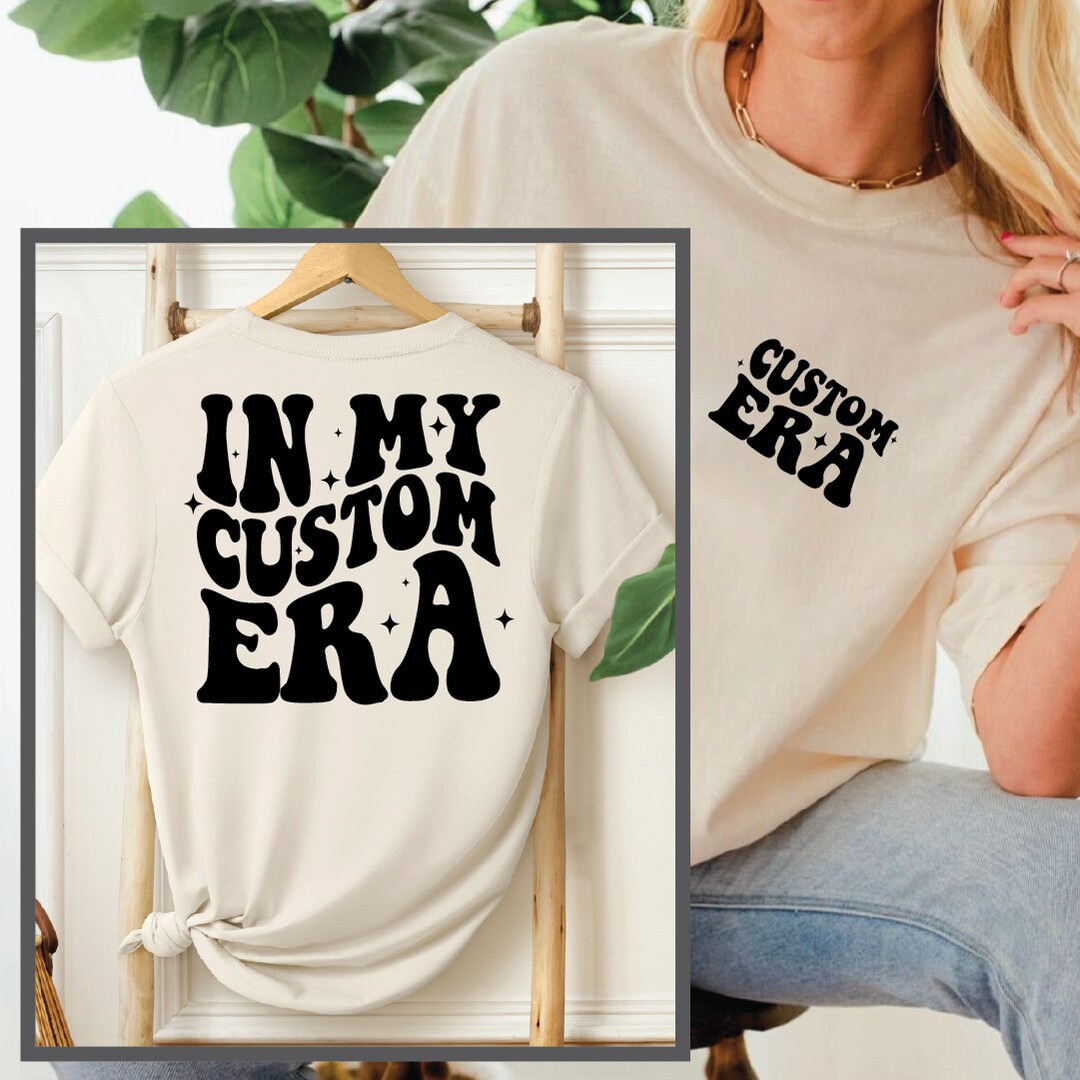 In My Custom Era Shirt, Personalized Era Tshirt, Gift for Fan Girl, in ...
