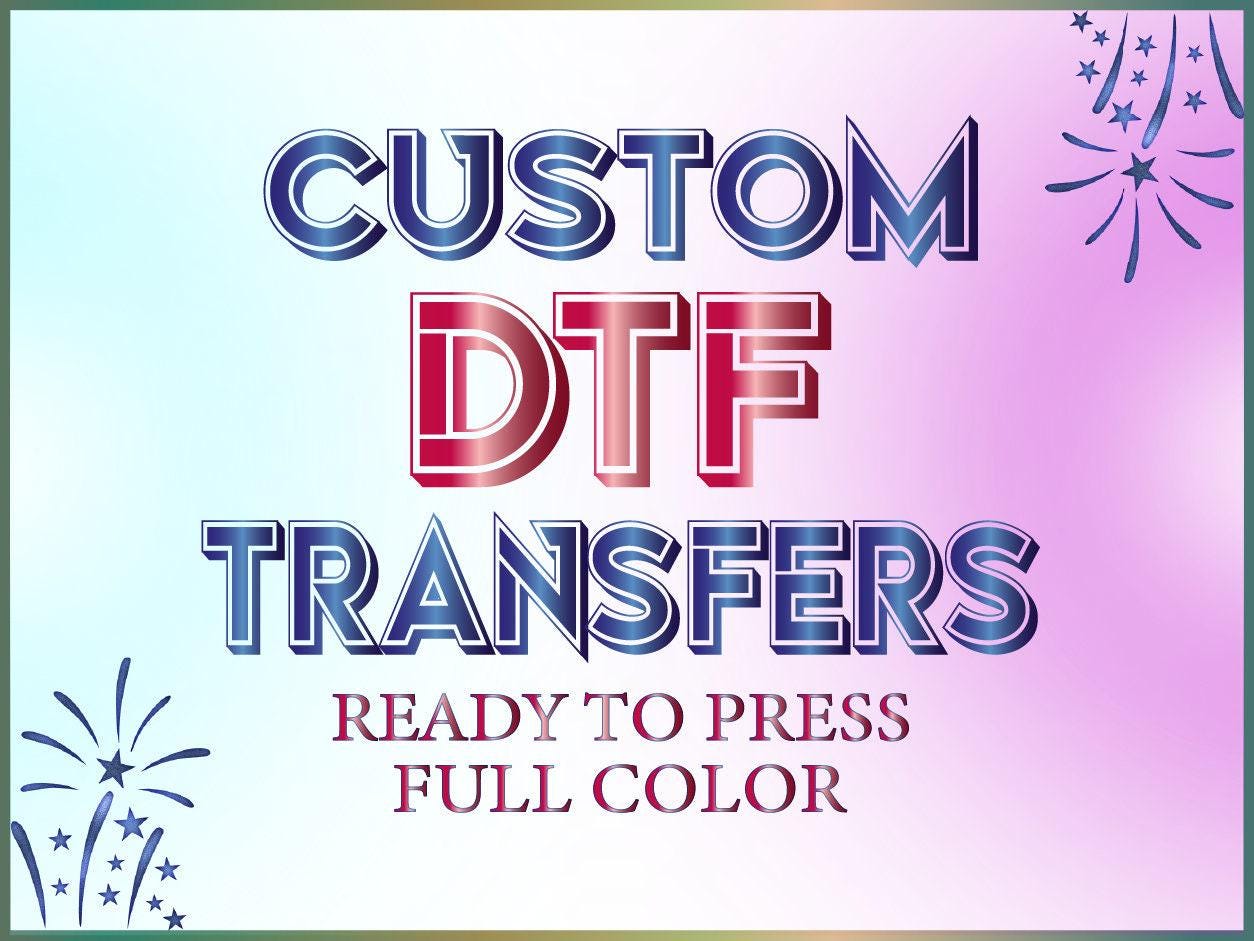 DTF Transfers, DTF Prints, Custom Dtf Transfers Ready for Press,full ...