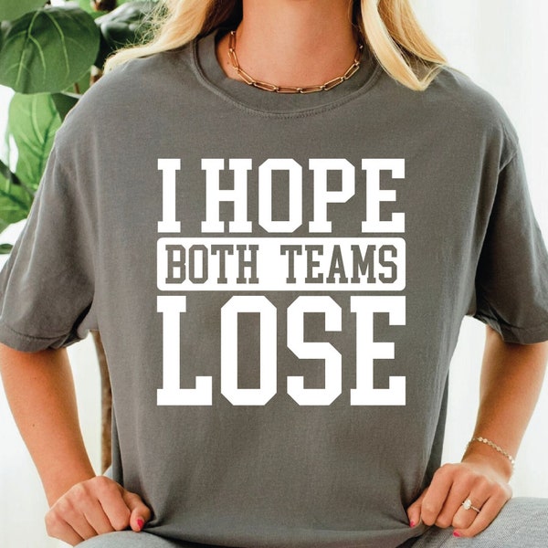 I Hope Both Teams Lose - Etsy