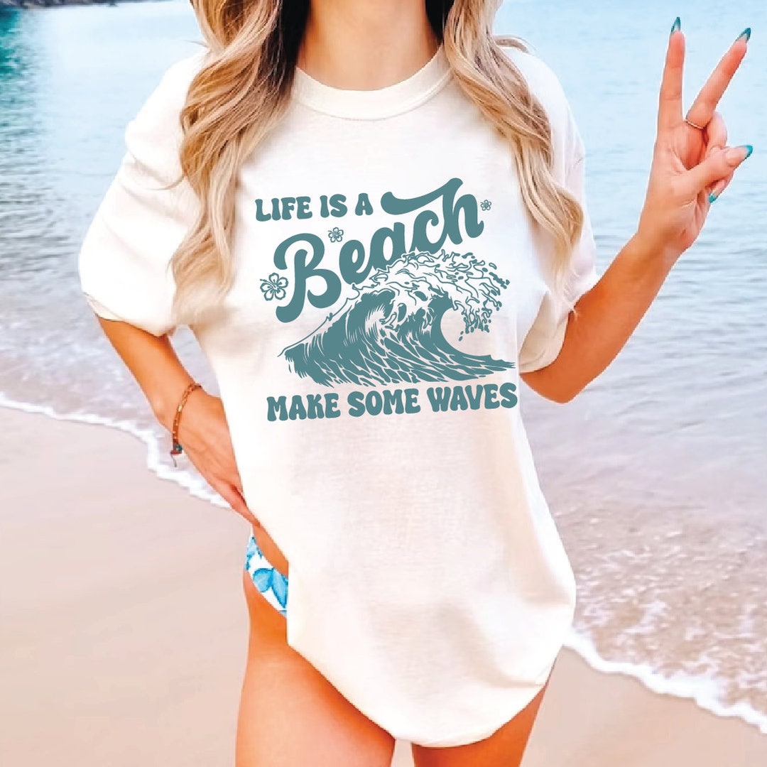 Retro Beach Shirt, Life is A Beach Make Some Waves, Trendy Beach Shirts ...