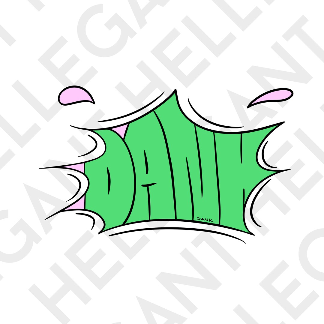DANK Green Graffiti Bubble Drip Ink Logo Text Graffiti Art Saying Quote ...