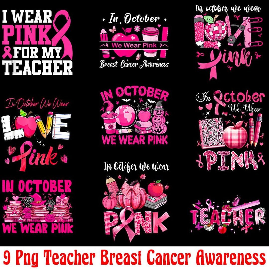 9 Teacher Breast Cancer Png Bundle, in October We Wear Pink Png ...