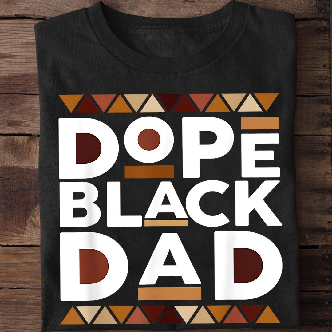 Dope Black Dad Png, Best Dad Png, Black Dad Png, Black King Png, Black ...