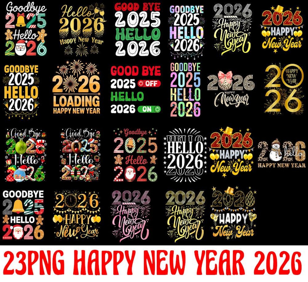 23 Goodbye 2025 Hello 2026 Png Bundle, Happy New Year 2026 Png, New ...