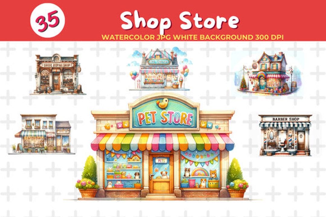 35 Store Shop Watercolor JPG White Background 300 DPI Kids Shop Art ...