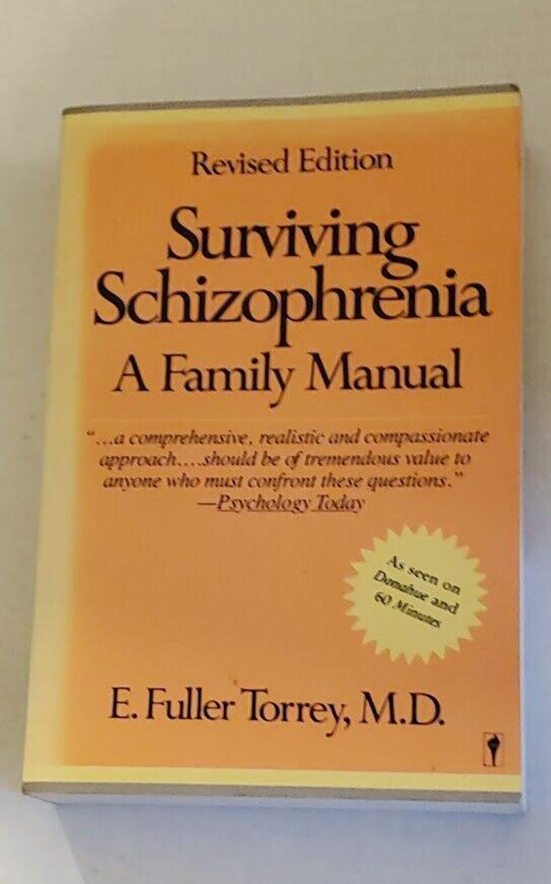 Surviving Schizophrenia: A Family Manual by E. Fuller Torrey, 1988 ...