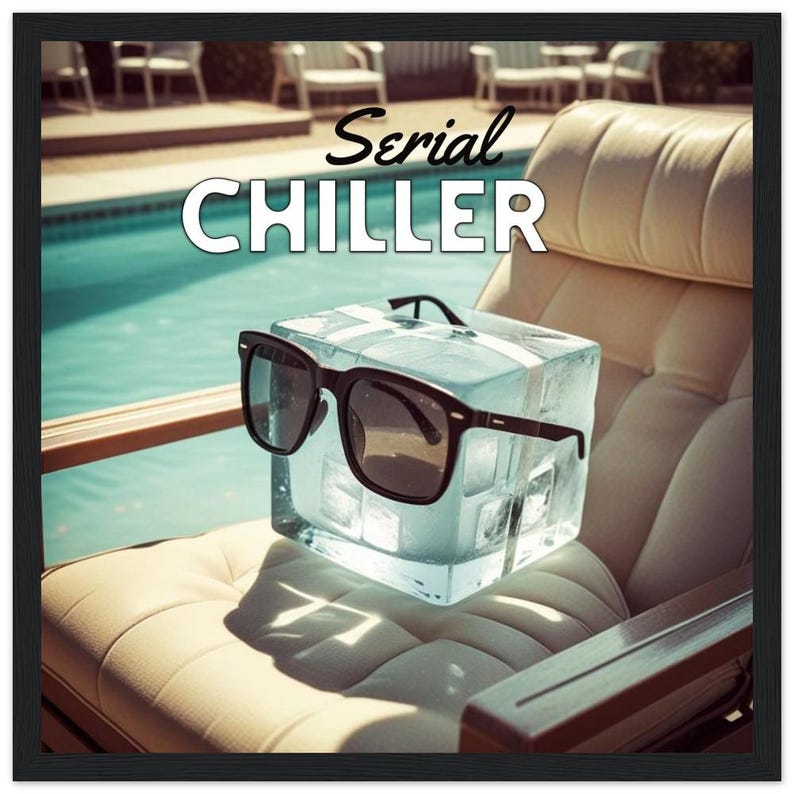 Serial Chiller Premium Matte Paper Wooden Framed Poster 30x30 Cm ...