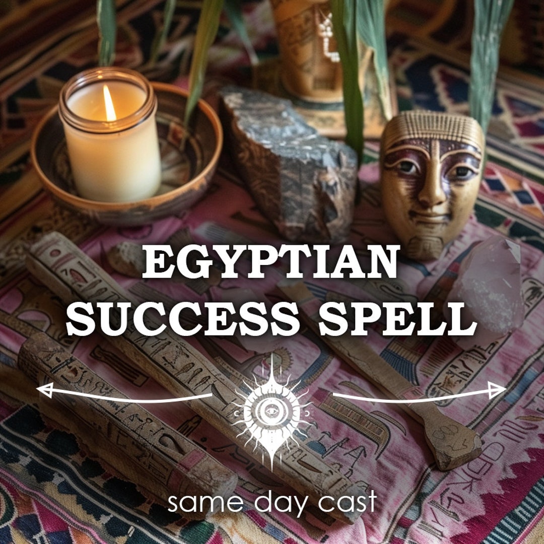 Same Day Egyptian Success Spell: Success Ritual Fast Results ...