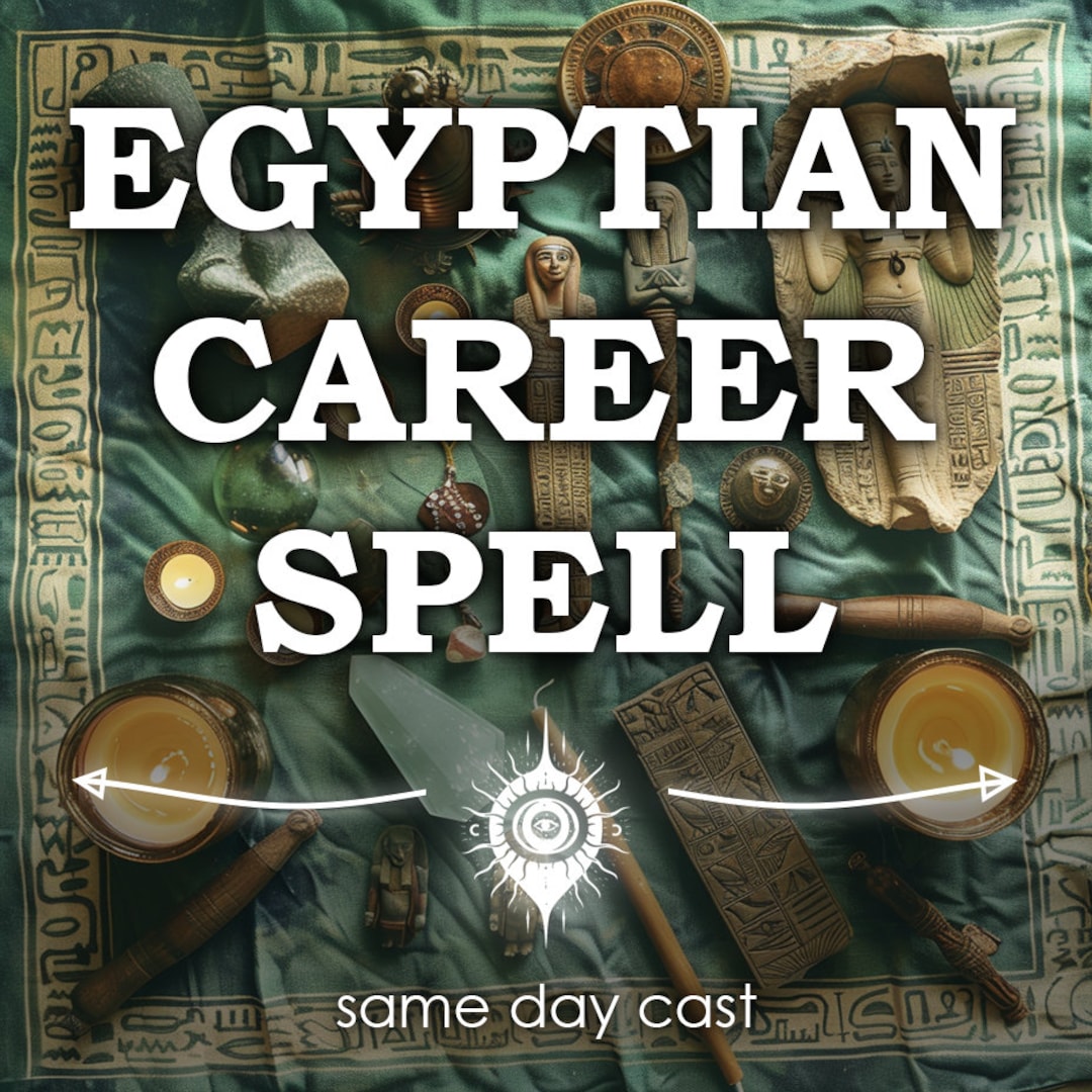 Same Day Egyptian Career Spell: Ancient Career Advancement Spell Witch ...