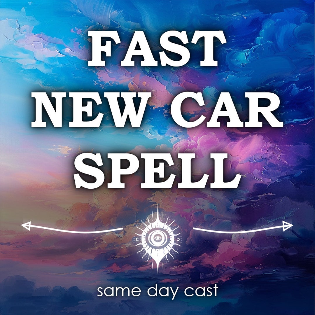 Same Day Fast New Car Spell: Law of Attraction, Psychic Medium ...