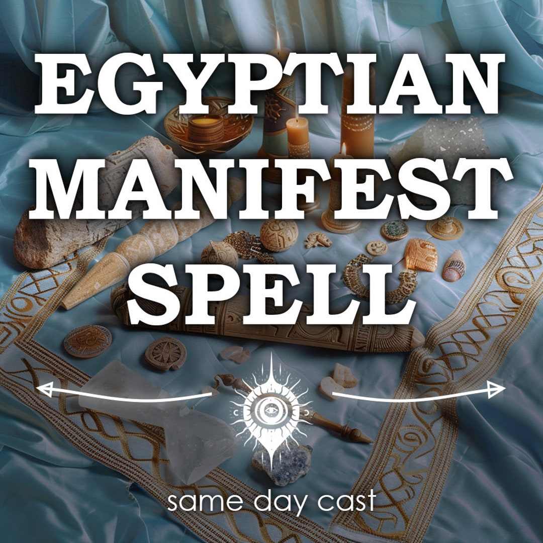 Same Day Egyptian Manifest Anything Spell: Manifesting Ritual Fast ...