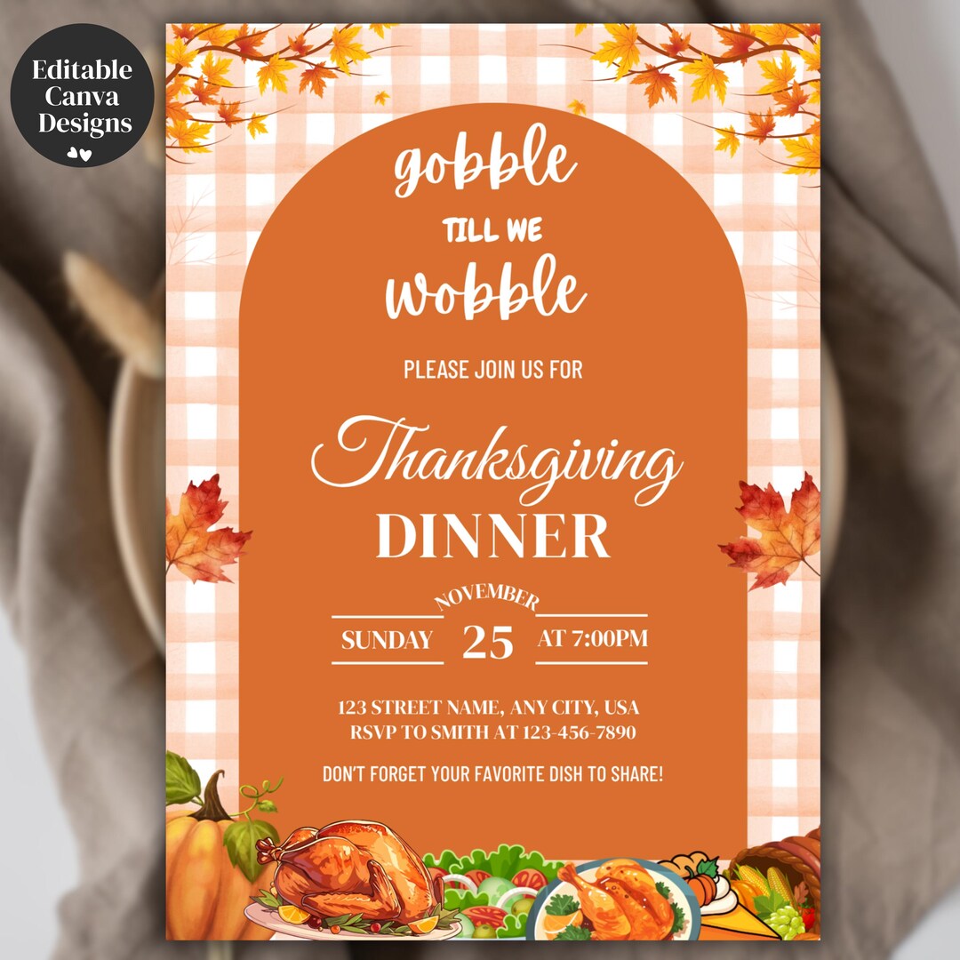 Editable Thanksgiving Dinner Invitation, Gobble Till We Wobble Flannel ...