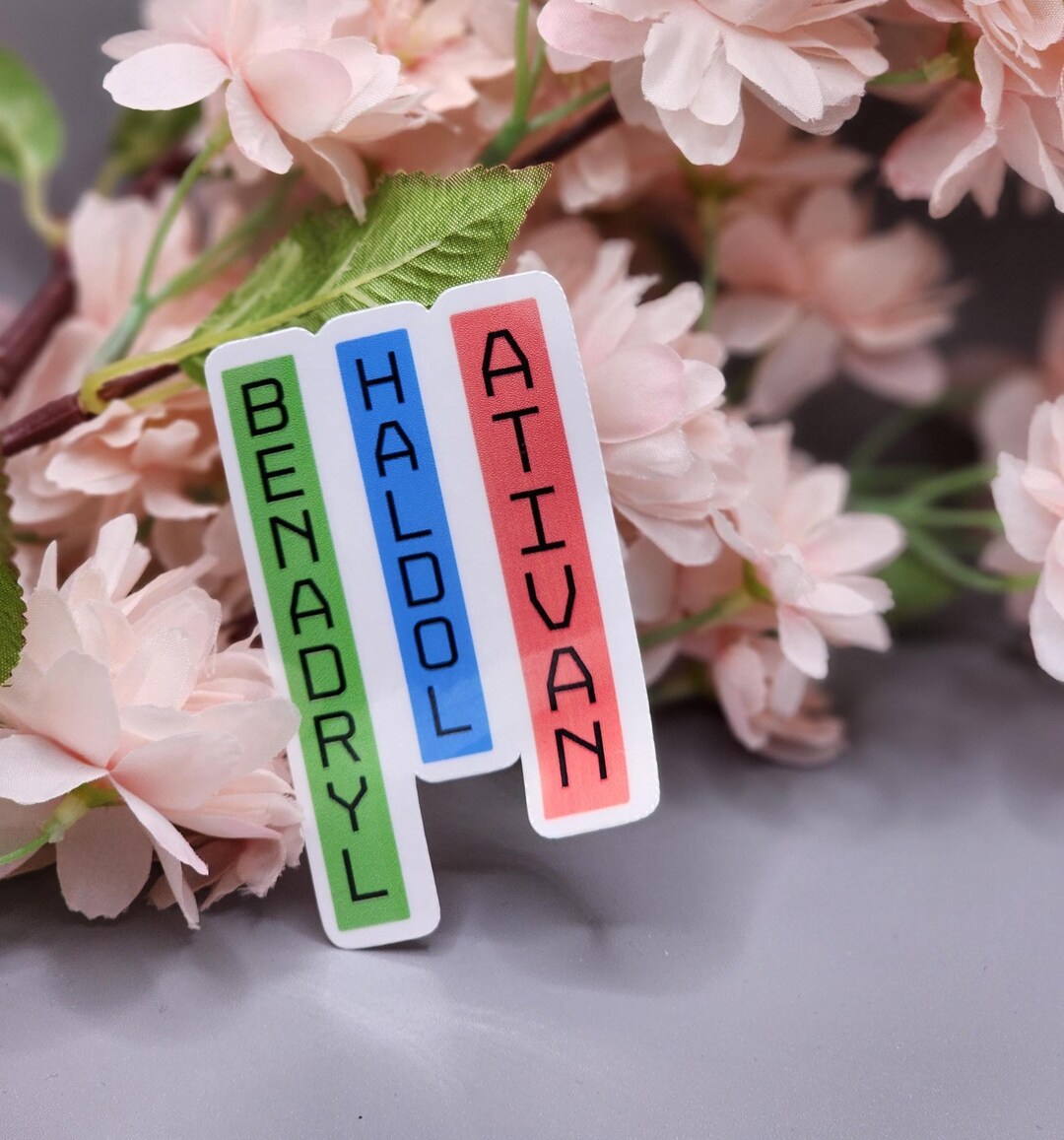 B52 Sticker Funny Nurse Sticker Nurse Humor Sticker Benadryl, Haldol ...