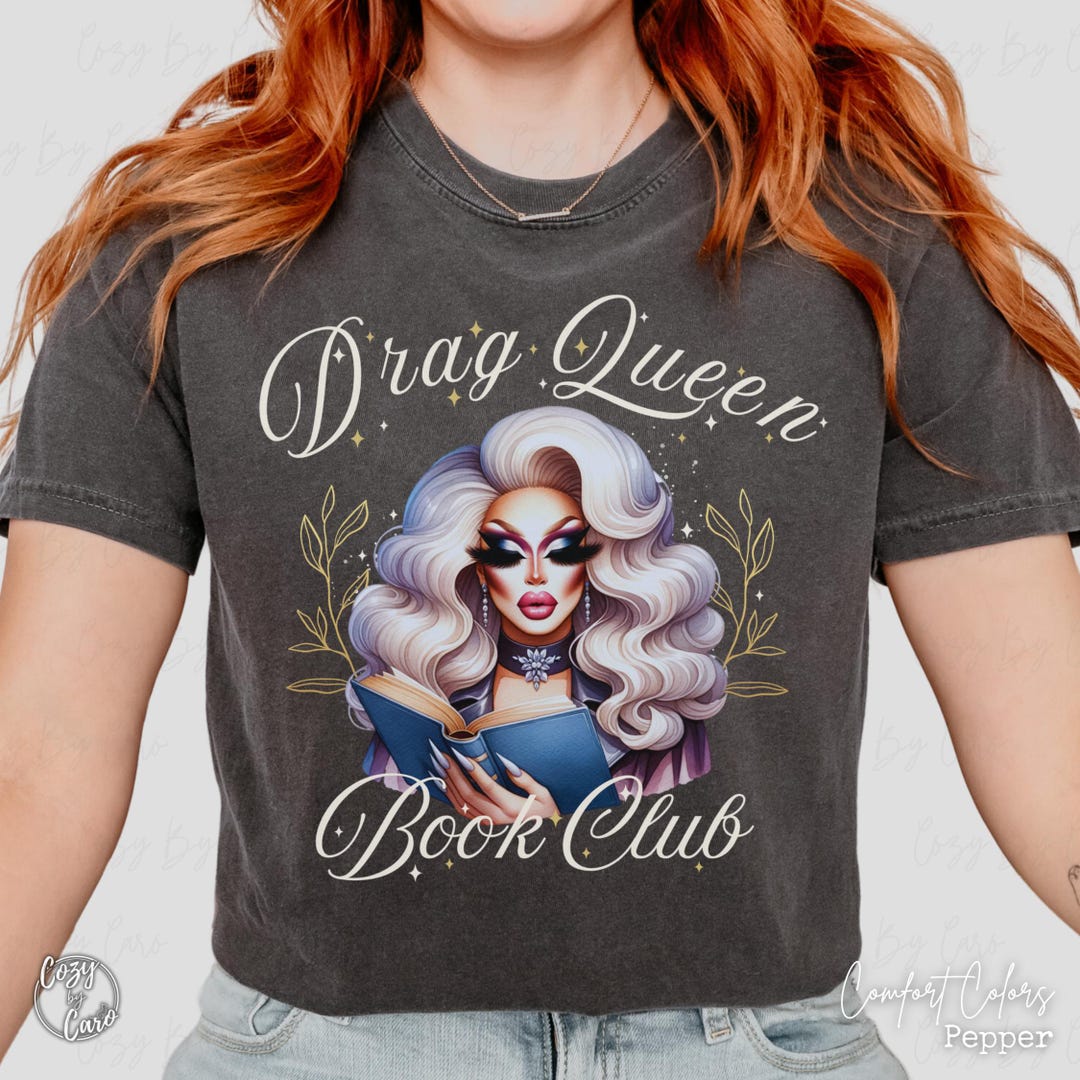 Drag Queen Book Club Shirt, Drag Queen Gift, Drag Show Shirt, LGBT Book ...