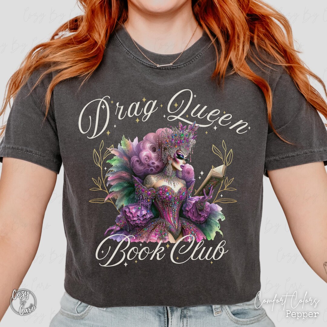 Drag Queen Book Club Shirt, Drag Queen Gift, Drag Show Shirt, LGBT Book ...