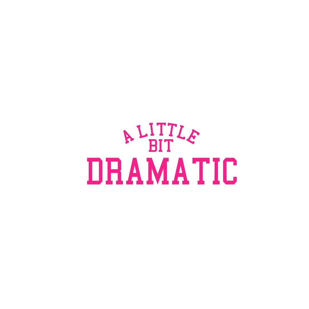 Mean Girls A Little Bit Dramatic Svg Instant Download Regina George - Etsy